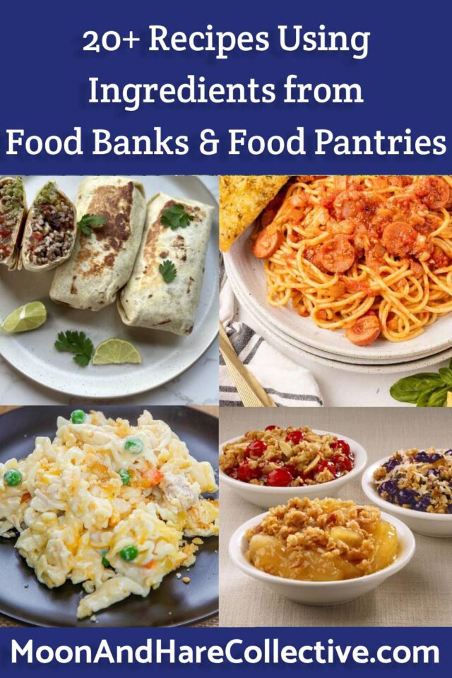 20+ Recipes Using Ingredients from Food Banks & Food Pantries – Moon ...